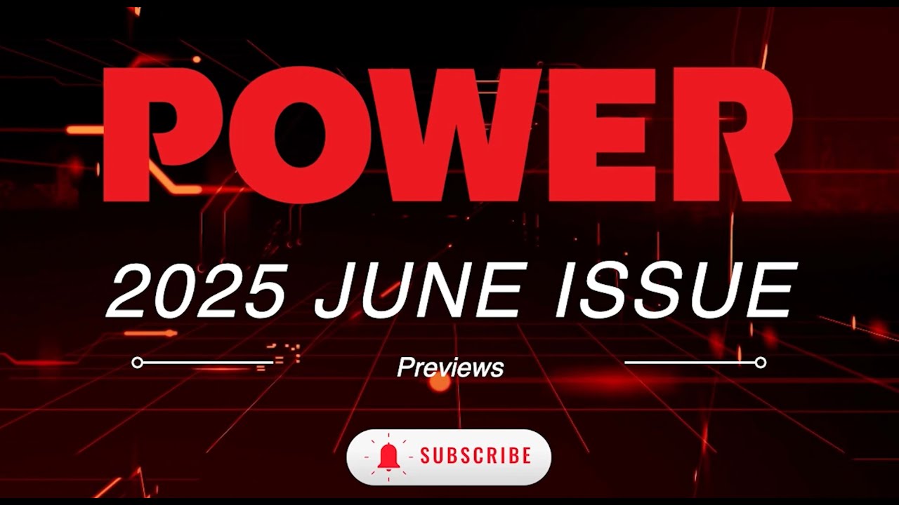 POWER June 2025 Issue Previews - YouTube