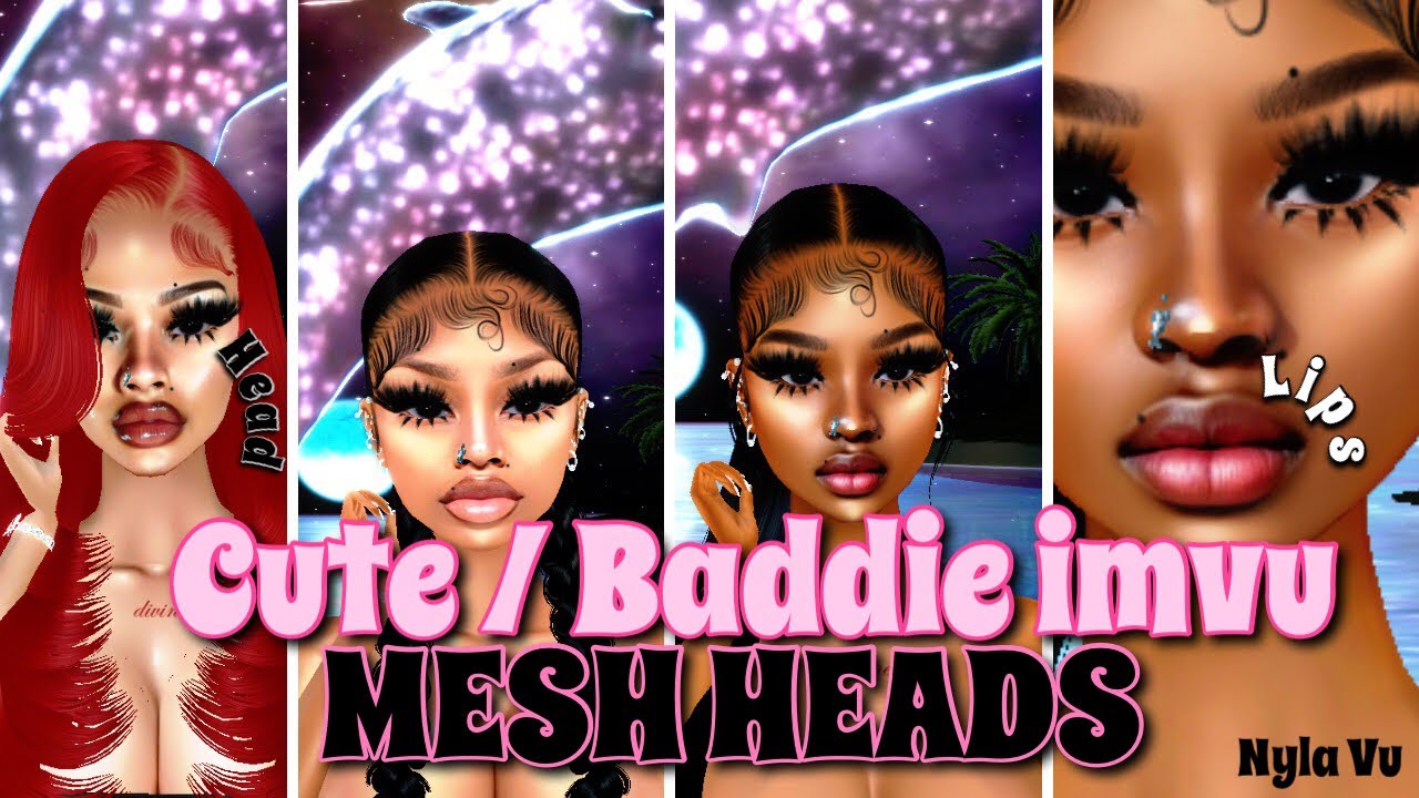 Cute / baddie imvu mesh heads 💕⭐️|Nyla Vu | - YouTube