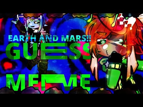 GUESS meme | solarballs | mars | earth | gacha - YouTube