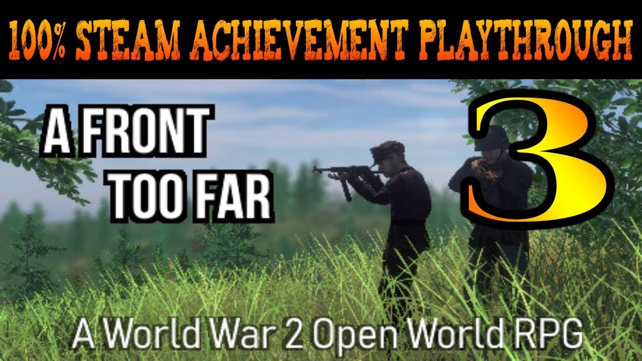 A Front Too Far: Normandy - Part 3 - 100% Playthrough [2/13 ACHV] - YouTube