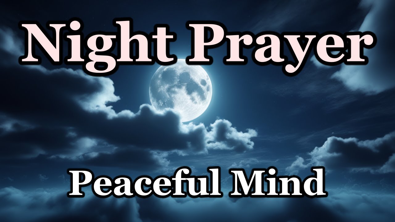 Every Night Prayer🙏Pray for a Peaceful Sleep🌠 - YouTube