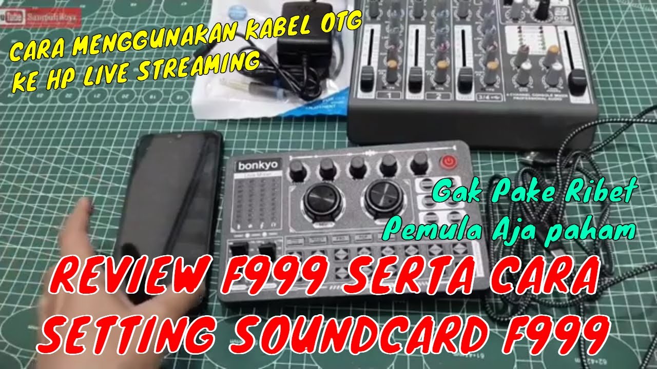 CARA SETTING SOUNDCARD F999 MENGGUNAKAN KABEL OTG KE HP LIVE STREAMING DAN REVIEW | SIBORIE ...