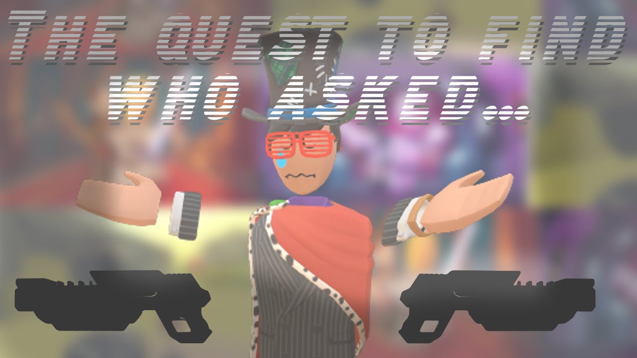 The Quest to find who asked - YouTube