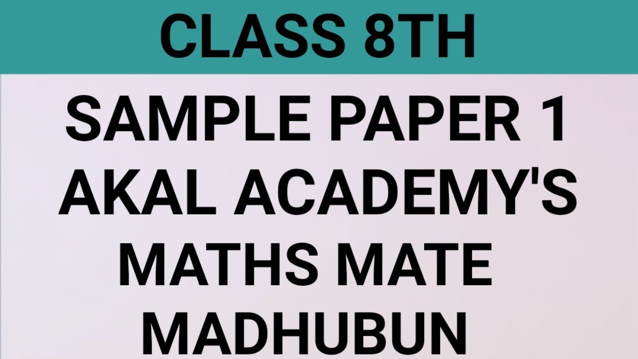 Sample paper 1 maths class 8th Akal Academy - YouTube