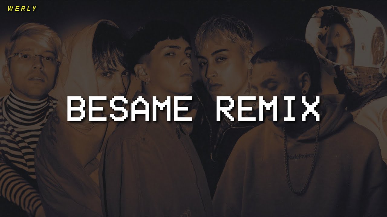 BESAME REMIX - BHAVI, SEVEN KAYNE, MILO J, TIAGO PZK, KHEA, NEO PISTEA🔥 ...