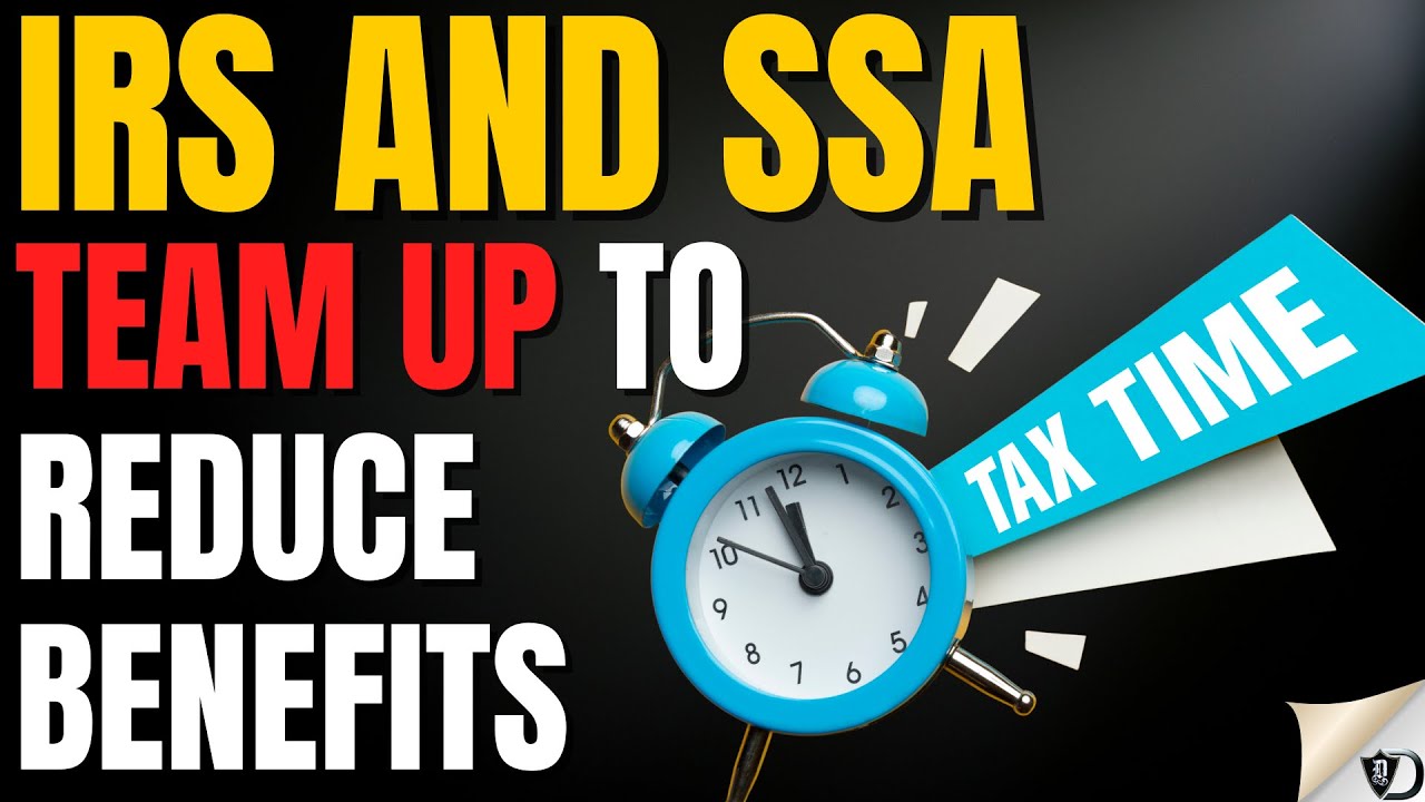 How the IRS and SSA TEAM UP to reduce benefits. - YouTube