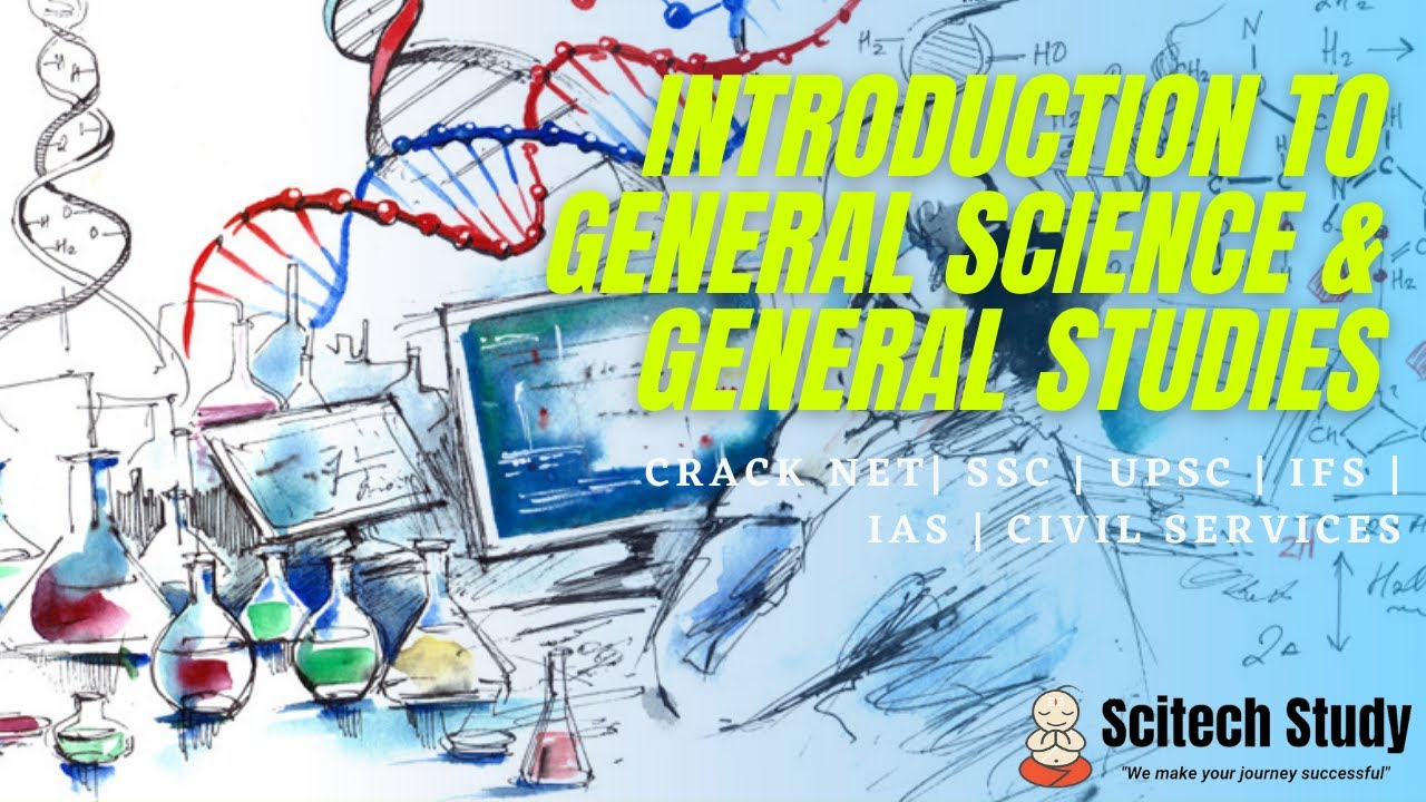 Introduction to Life Science and General Sciences | NET| SSC | UPSC ...