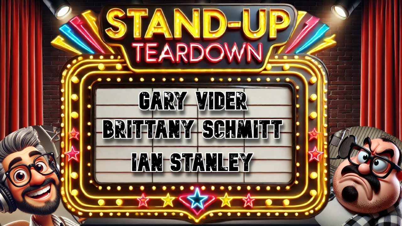 Standup Teardown Ep 13 - Gary Vider - Brittany Schmitt - Ian Stanley ...