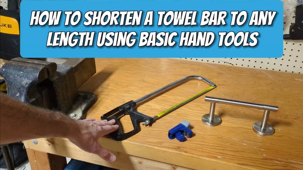 How to Shorten a Towel Bar to any Length using Basic Hand Tools - YouTube