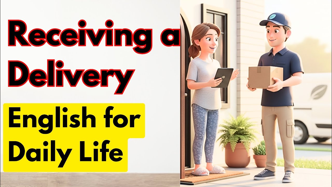 English Conversation: How to Receive a Delivery at Home (Beginner ...