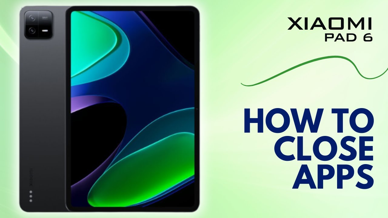 How to Close Apps on Xiaomi Pad 6 - YouTube