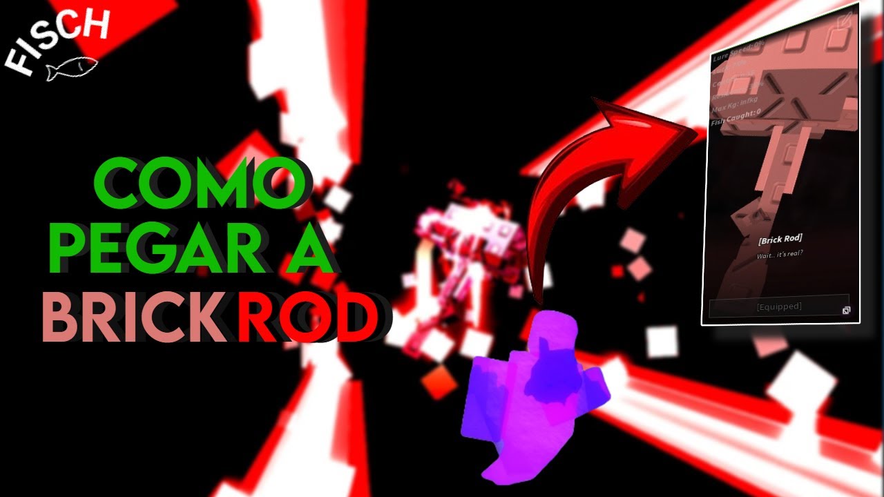 🎣 "COMO PEGAR A BRICK ROD NO FISCH! (FÁCIL E RÁPIDO!) 🔥 | Roblox" - YouTube