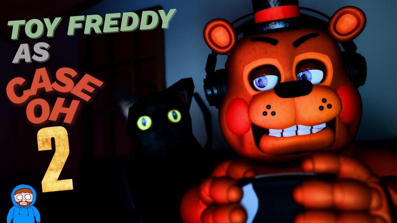 [FNAF/Animation] | Toy Freddy as Case Oh 2 - YouTube
