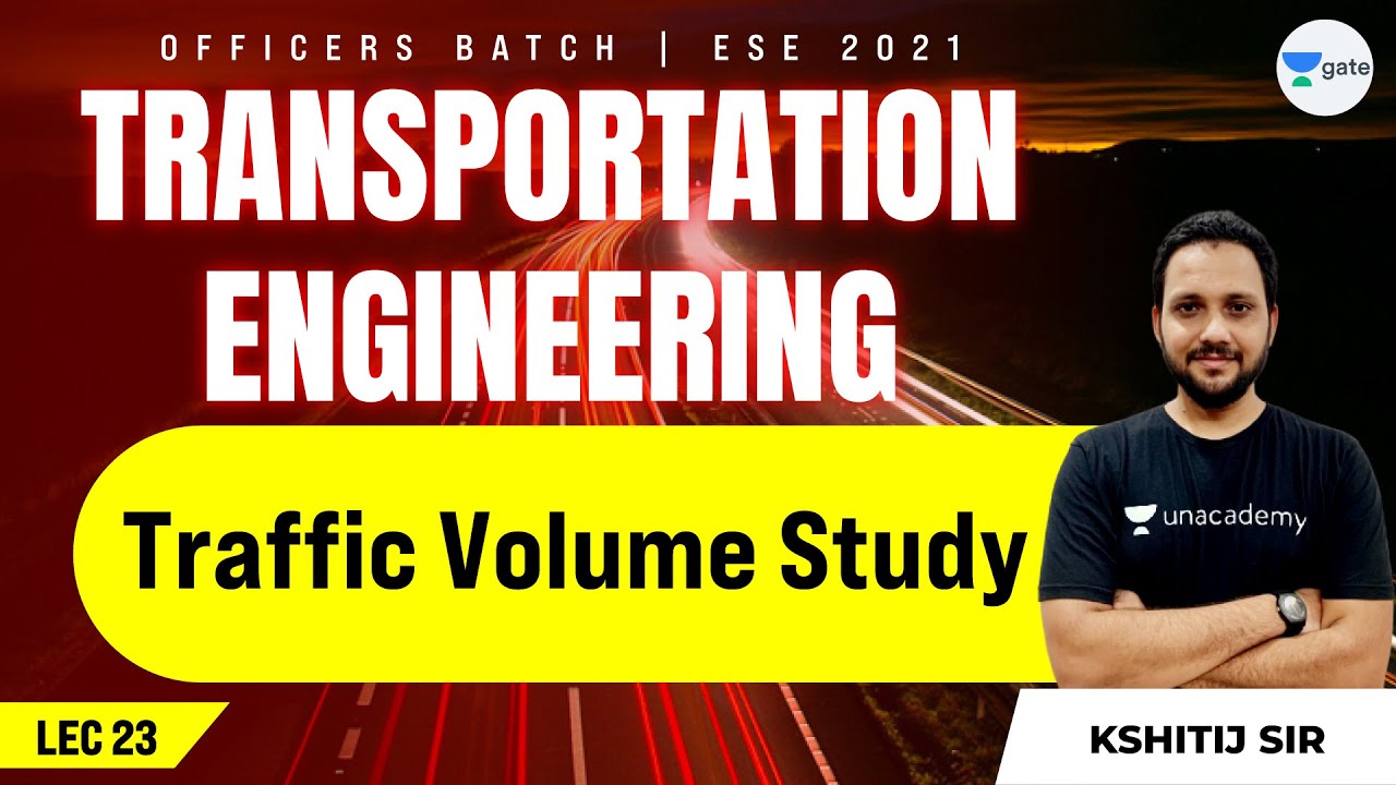 Traffic Volume Study | L:23 | Transportation Engineering | ESE 2021 ...