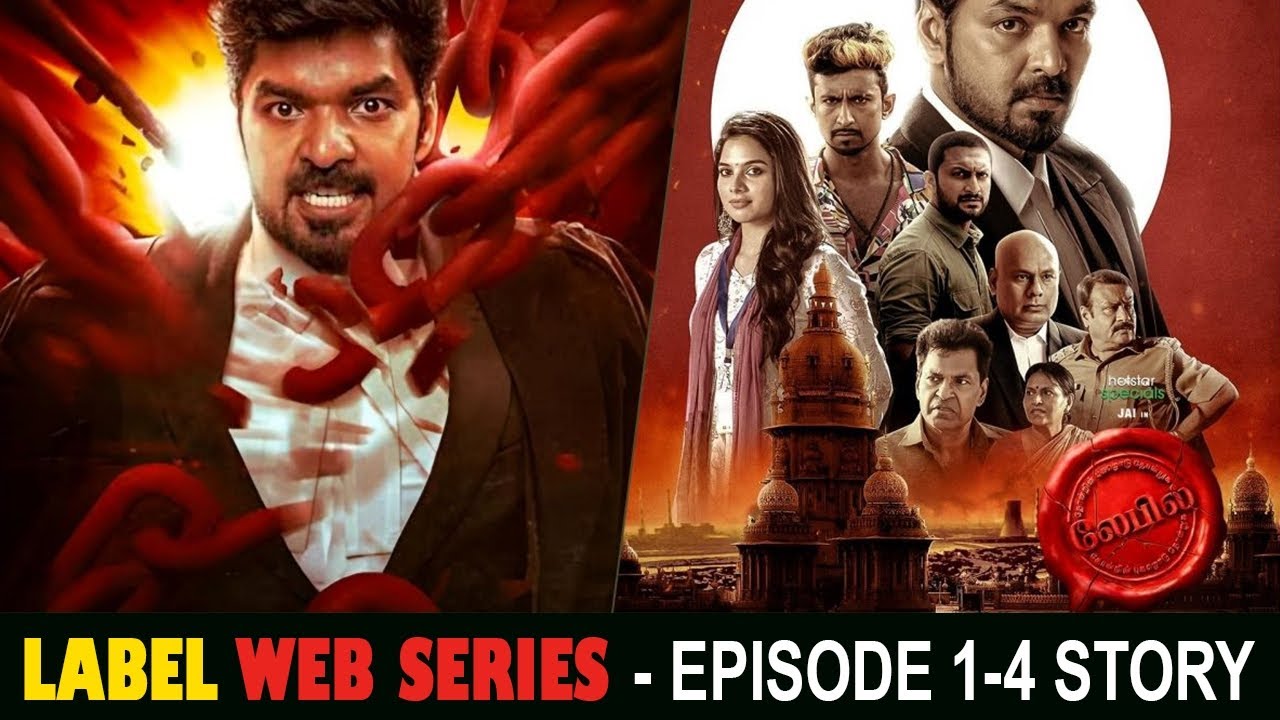 "LABEL" - Episode 1-4 Story 📽️ | Arunraja Kamaraj, Jai, Tanya Hope ...
