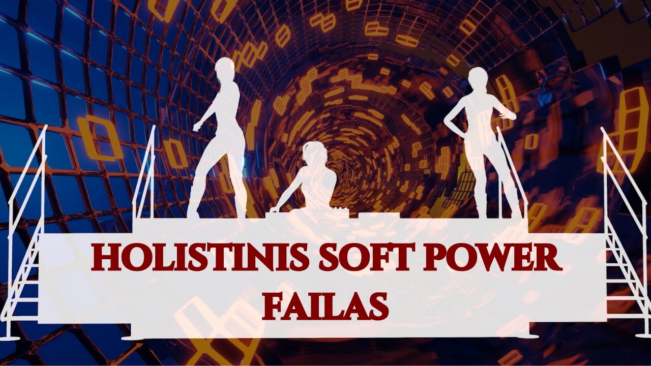 Holistinis soft power failas - YouTube