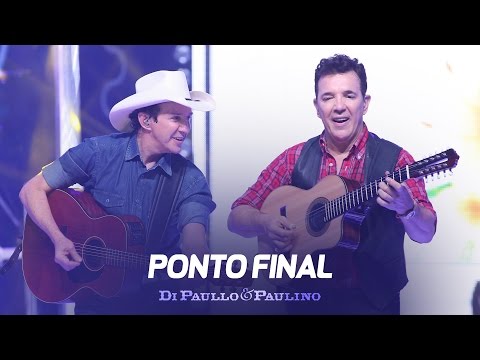 Di Paullo e Paulino - Di Paullo & Paulino - Ponto Final - \