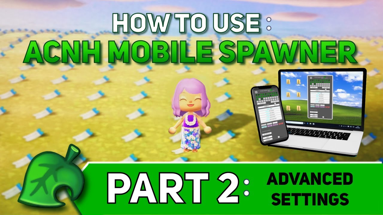ACNH Mobile Spawner (Part 2) - Advanced Settings - YouTube