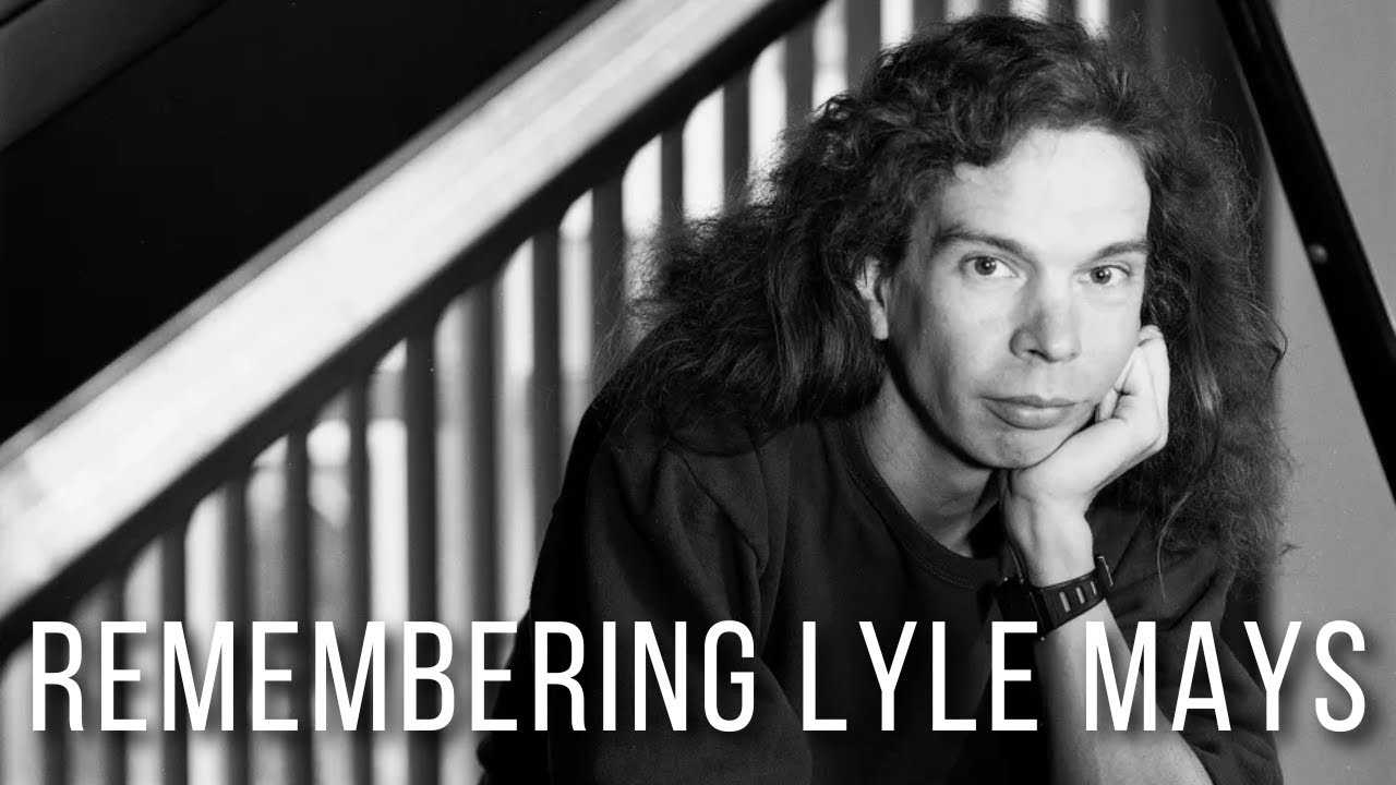 Remembering Lyle Mays, My Biggest Musical Hero - YouTube