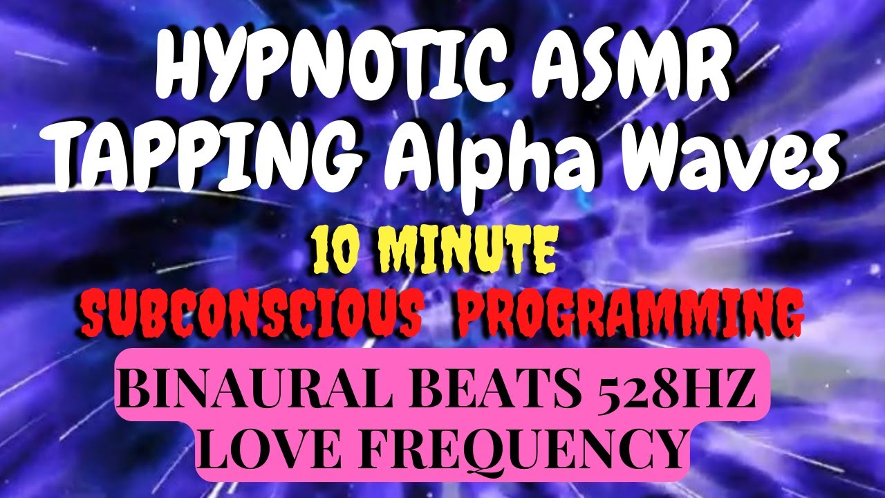 ASMR HYPNOTIC Tapping • 10 Minute Alpha Meditation, SUBCONSCIOUS ...
