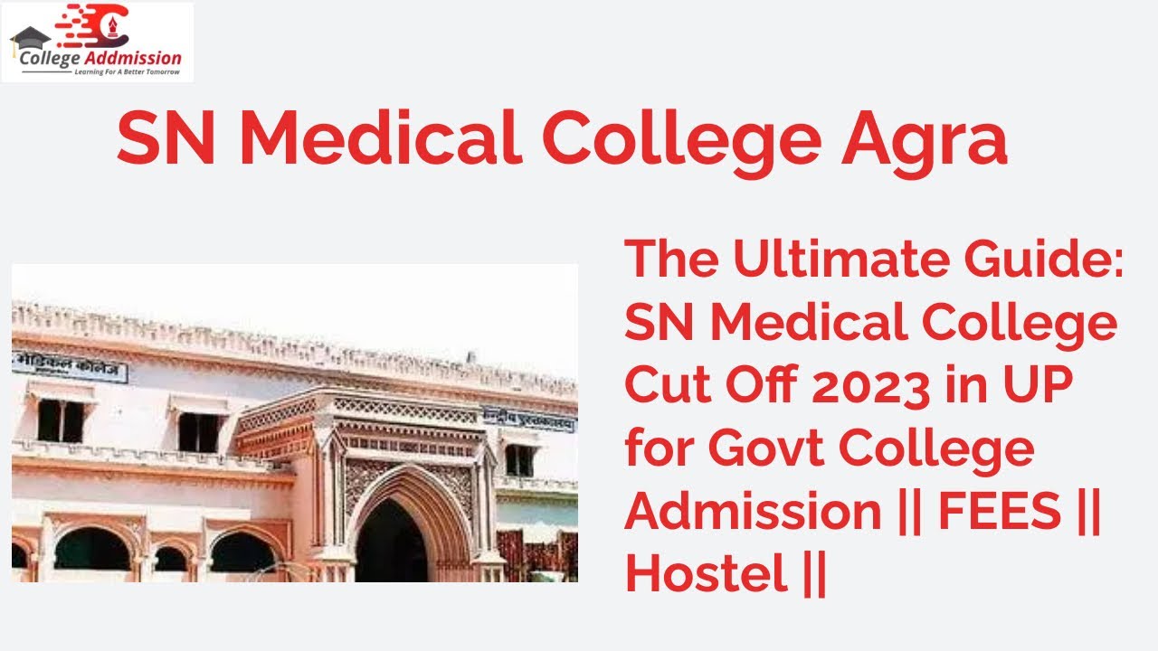 SN Medical College Agra || Cut off 2024 || Fees || Hostel || Review ...