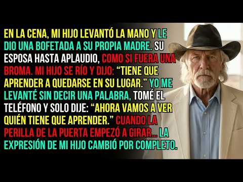 En la cena, mi hijo golpeó a su madre  Me levanté, hice una llamada  Su expresión cambió al inst