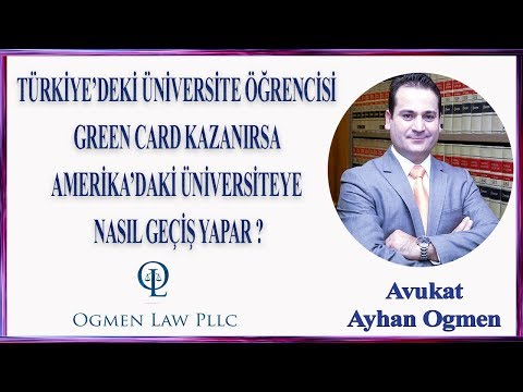 TÜRKİYE’DEKİ ÜNİVERSİTE ÖĞRENCİSİ GREEN CARD KAZANIRSA AMERİKA’DAKİ ÜNİVERSİTEYE NASIL GEÇİŞ YAPAR ?