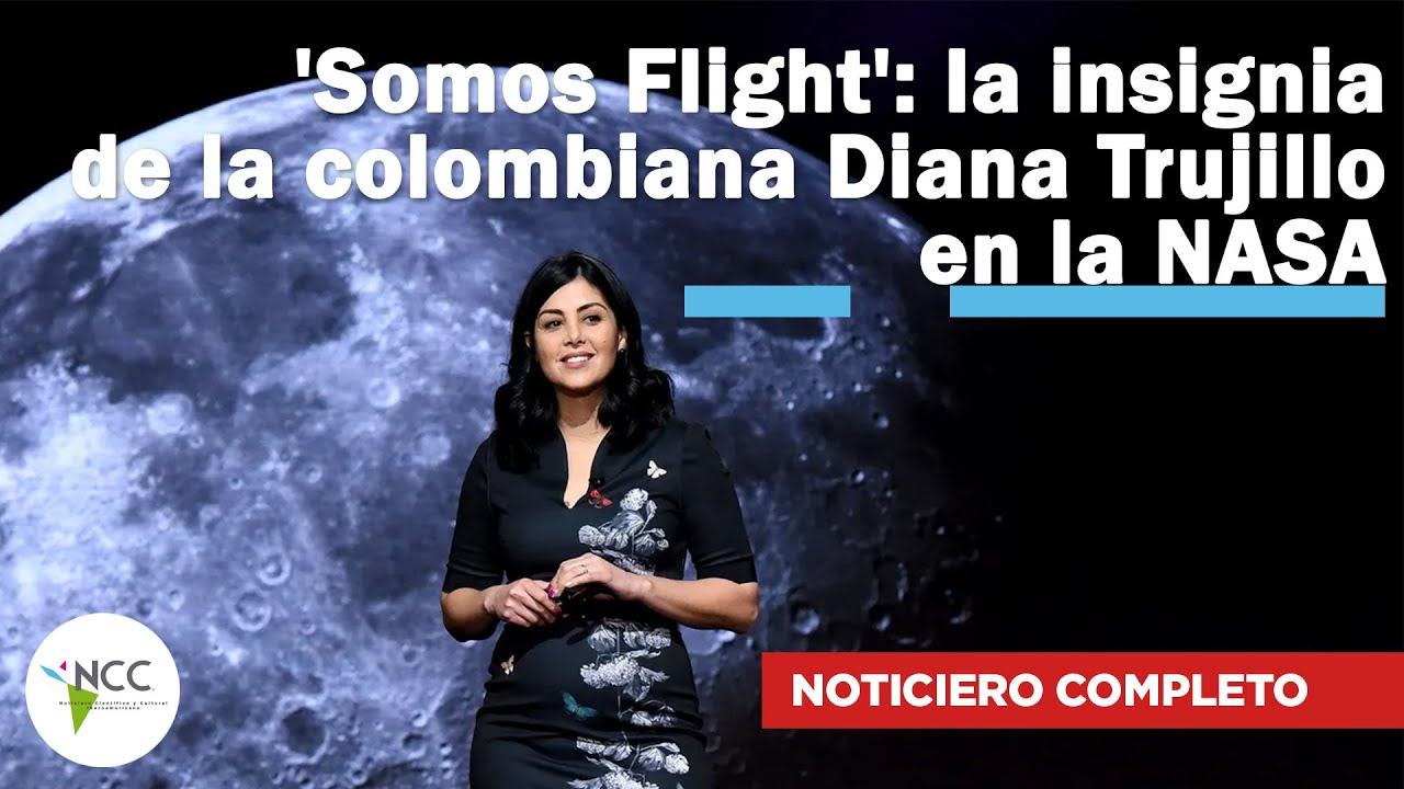 'Somos Flight': la insignia de la colombiana Diana Trujillo en la NASA ...