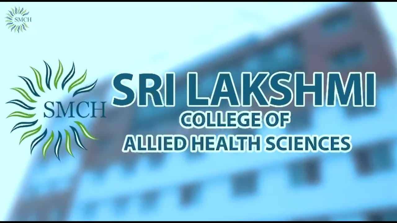 SRI LAKSHMI COLLEGE OF ALLIED HEALTH SCIENCES - YouTube