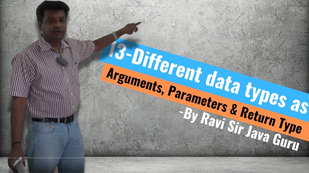 13 - Different data types as Arguments, Parameters & Return type in Methods in Java - YouTube