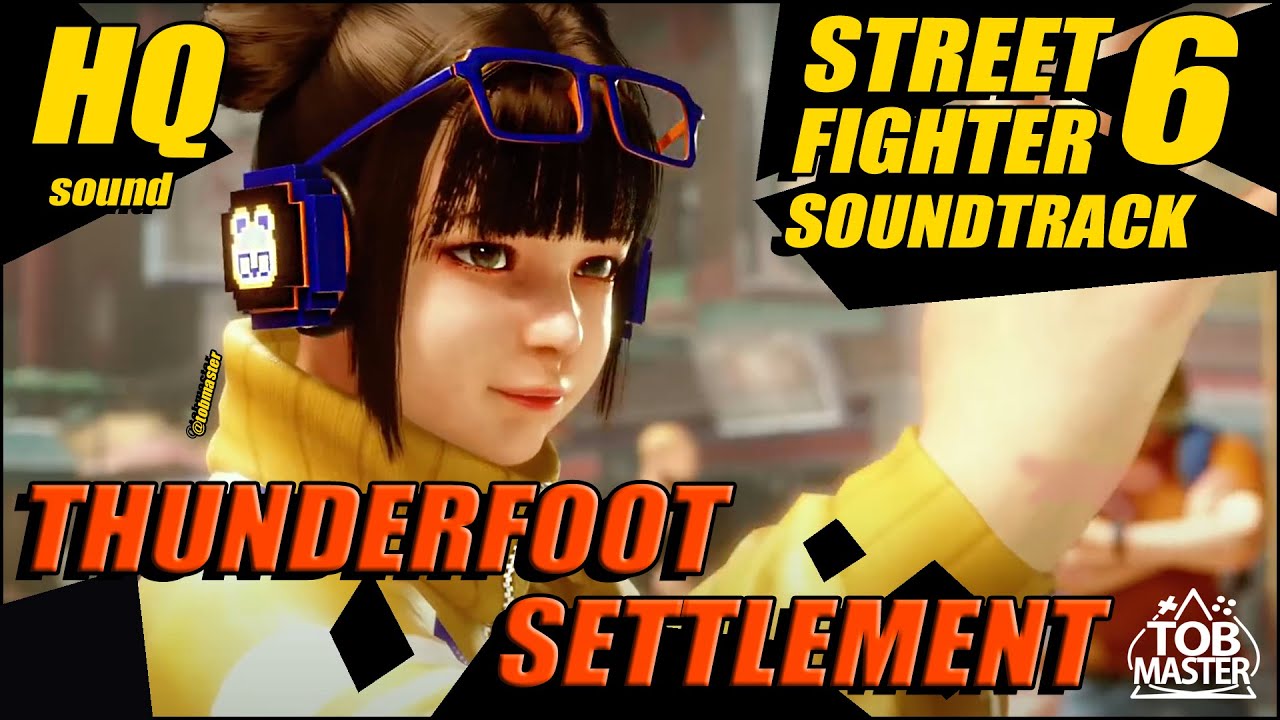 Thunderfoot Settlement I Street Fighter 6 OST High Quality - YouTube