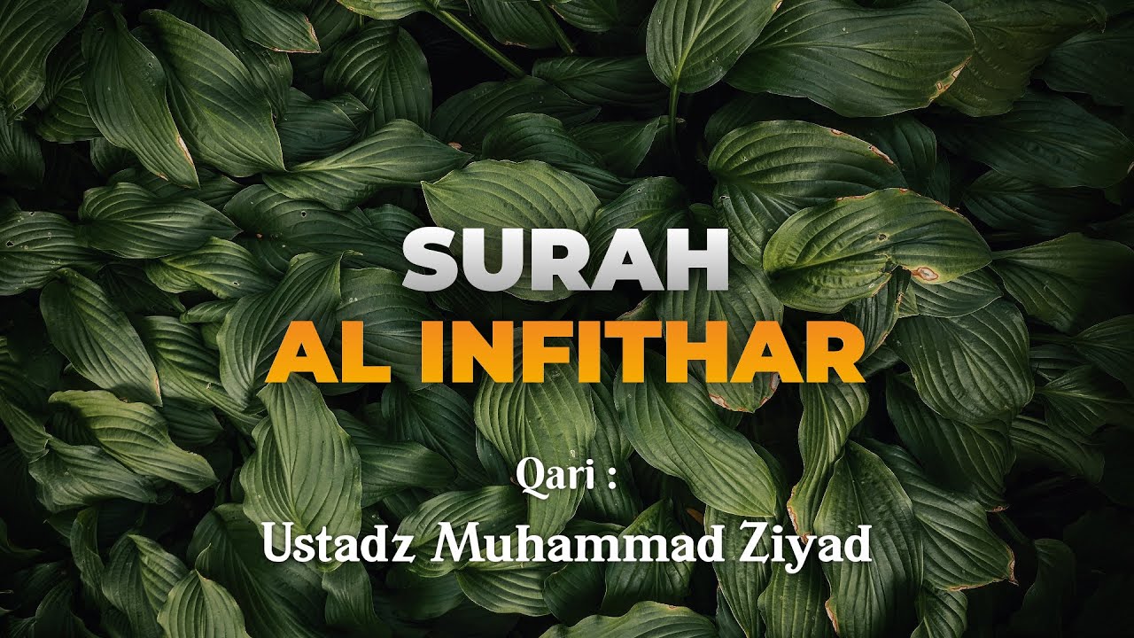 Murottal Surah Al Infithar Ustadz Muhammad Ziyad