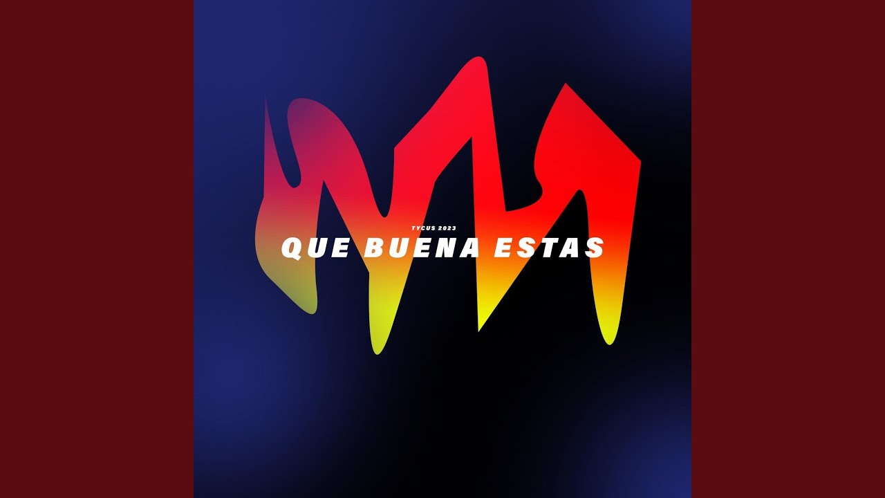 que-buena-estas-youtube