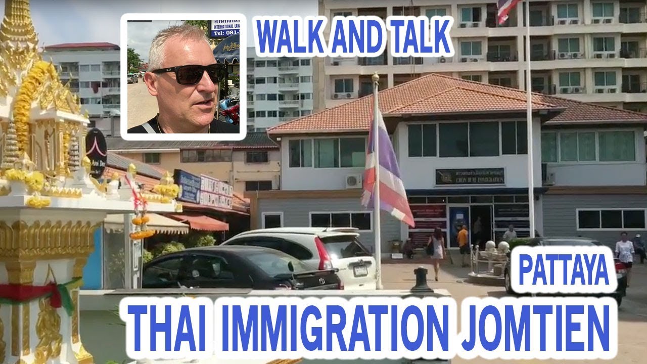 Thai VISA Jomtien / Pattaya - Thai Immigration VISA Office 2018 ...