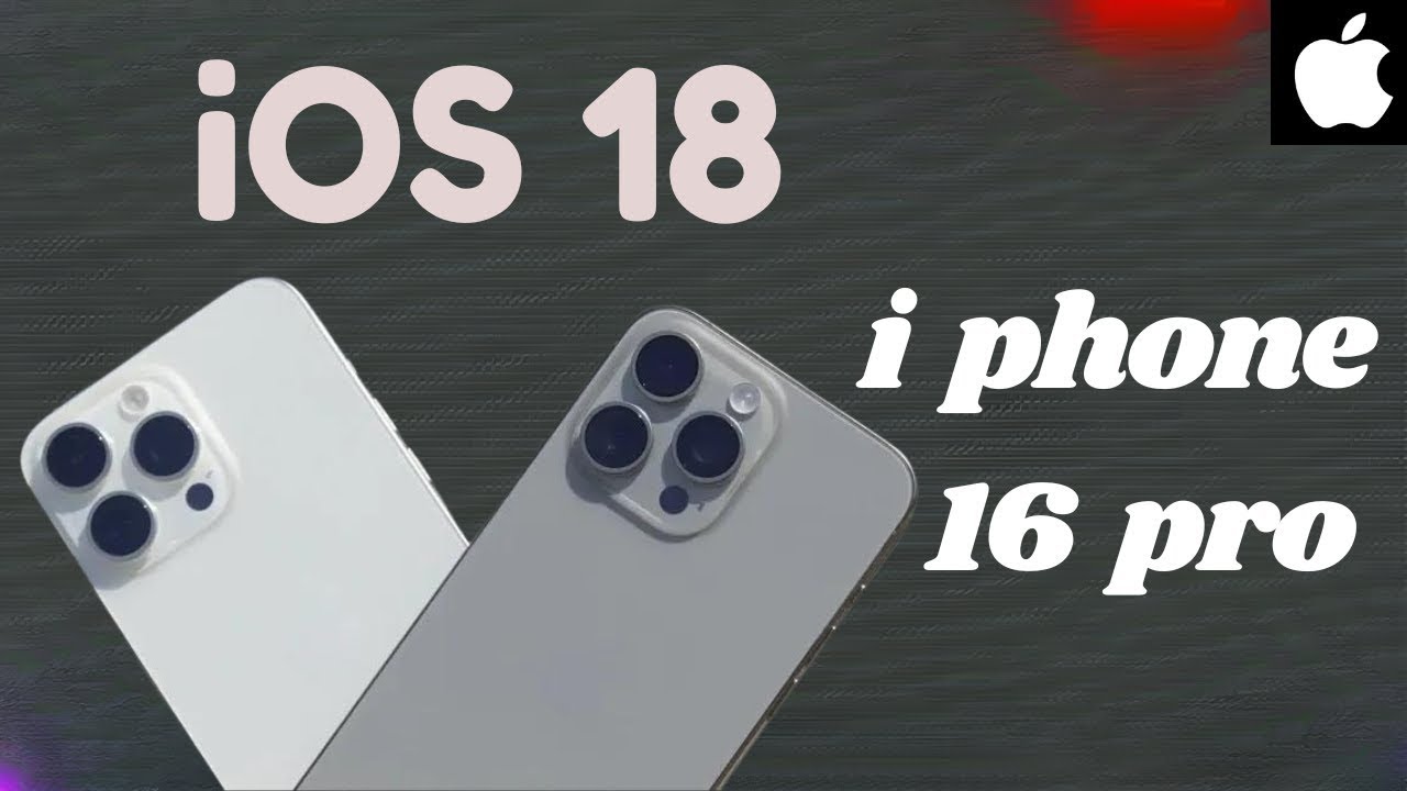 iPhone 16 Pro: Debuting iOS 18 with Enhanced Features - YouTube