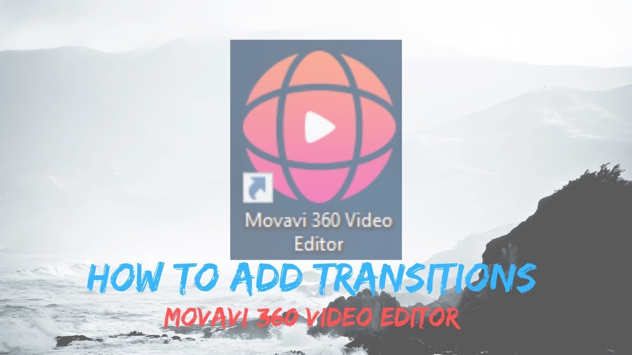 How to Add Transitions in Movavi 360 Video Editor - YouTube