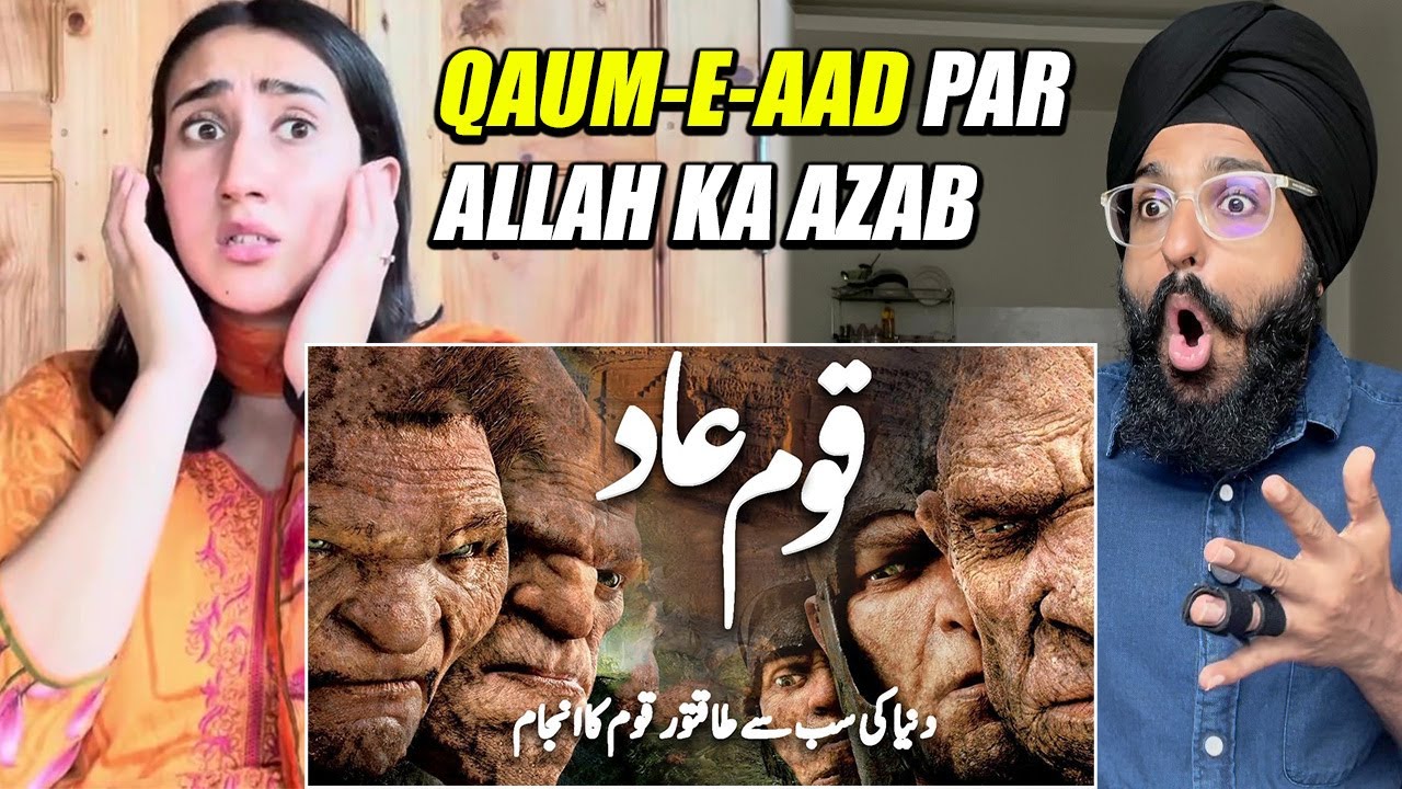 Indian Reaction to Story of Qaum E Aad | Why Allah Destroyed Them ...