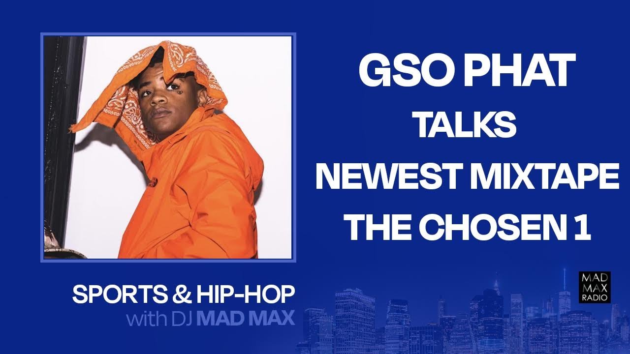 GSO Phat talks The Chosen 1, upcoming project Booking, & more "Sports ...