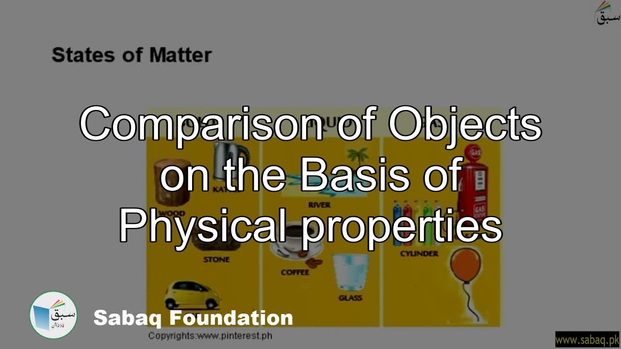 Comparision of objects on the basis of Physical properties, General ...