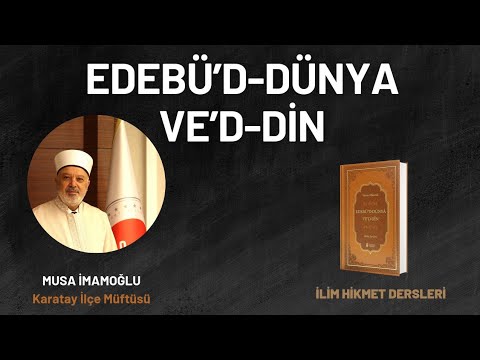 Edebü'd-Dünya Ve'd-Din; 1.Bölüm