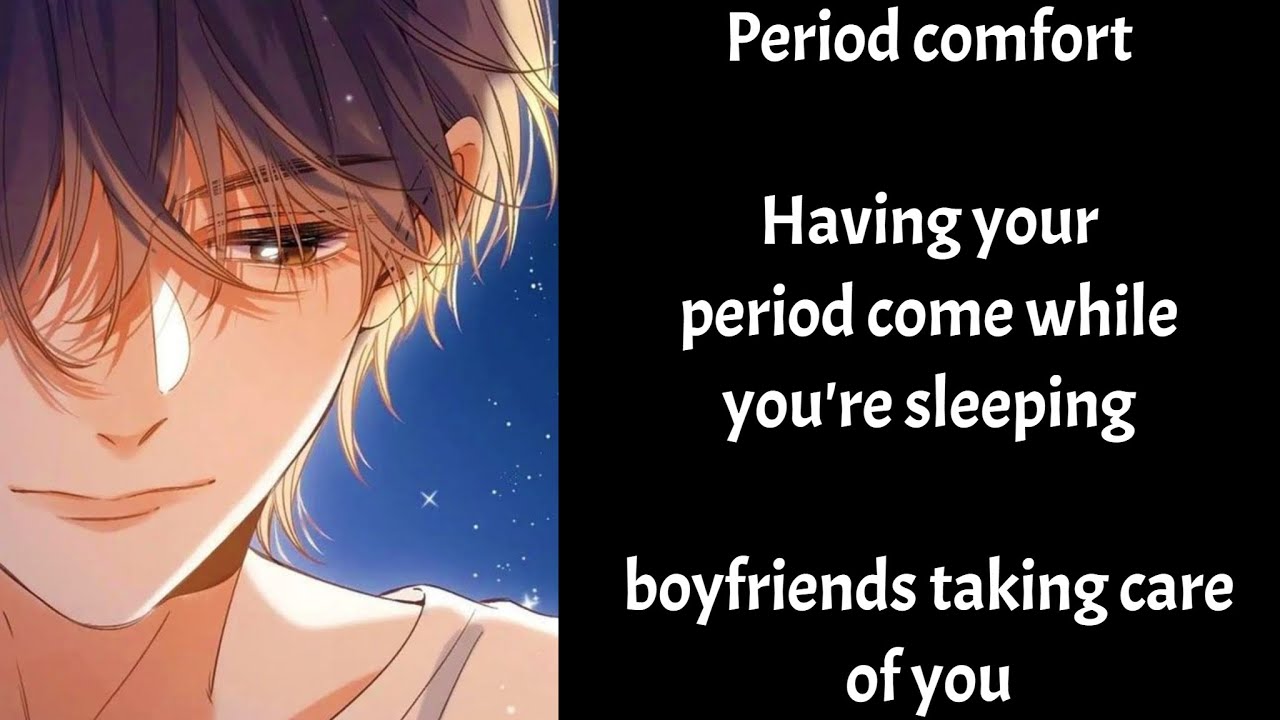 Period comfort: Boyfriend taking care of your little night mess ...