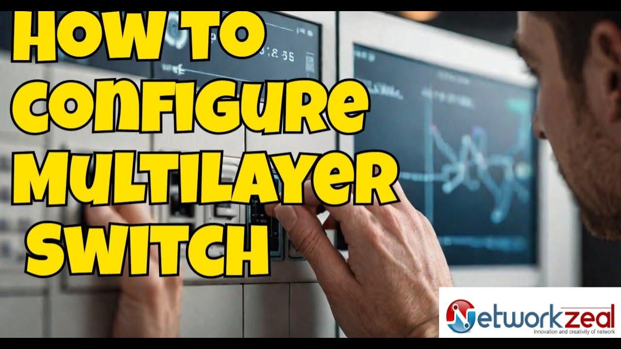 How to configure Multilayer Switch on Packet Tracer | CCNA Tutorials | Network Zeal - YouTube