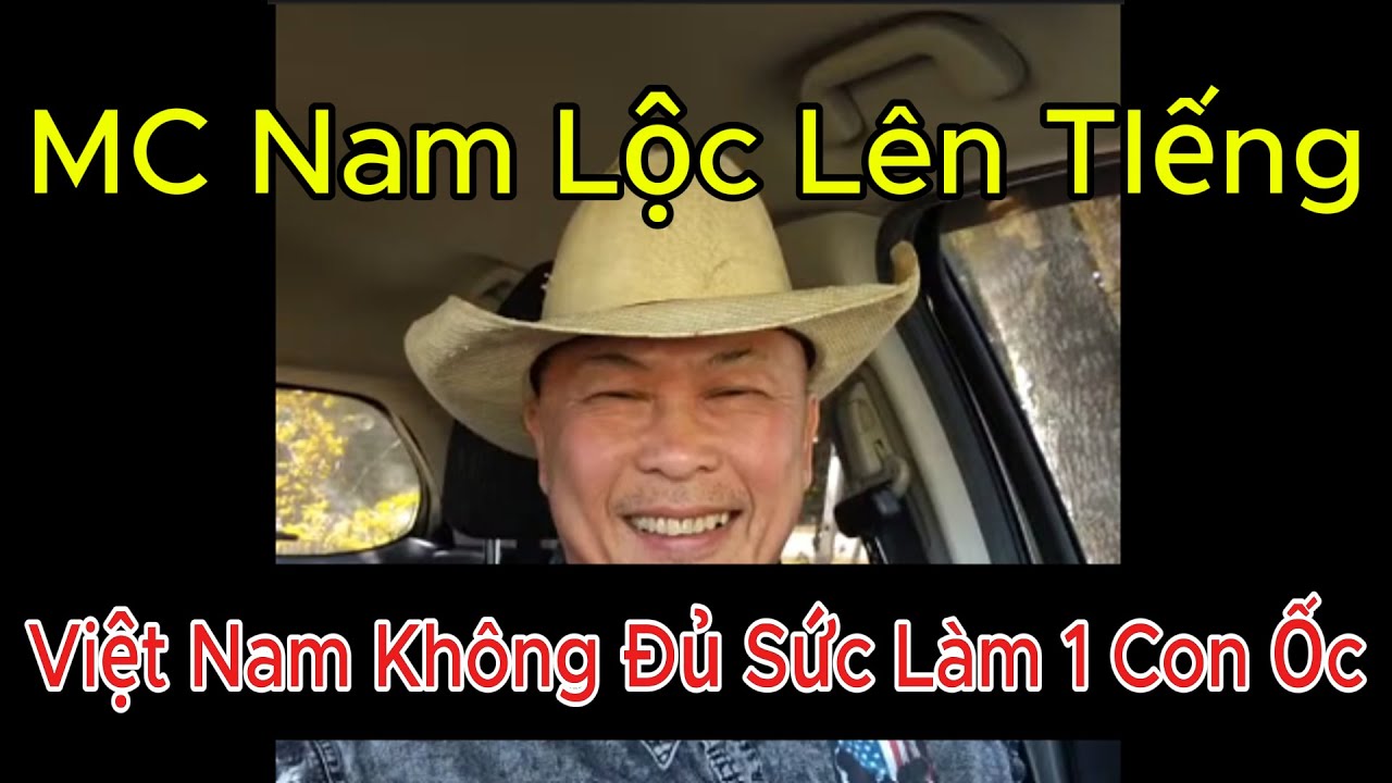 Việt Nam "Không Đủ Sức" Làm 1 Con Ốc - MC Nam Lộc Lên Tiếng Về Nguyễn ...