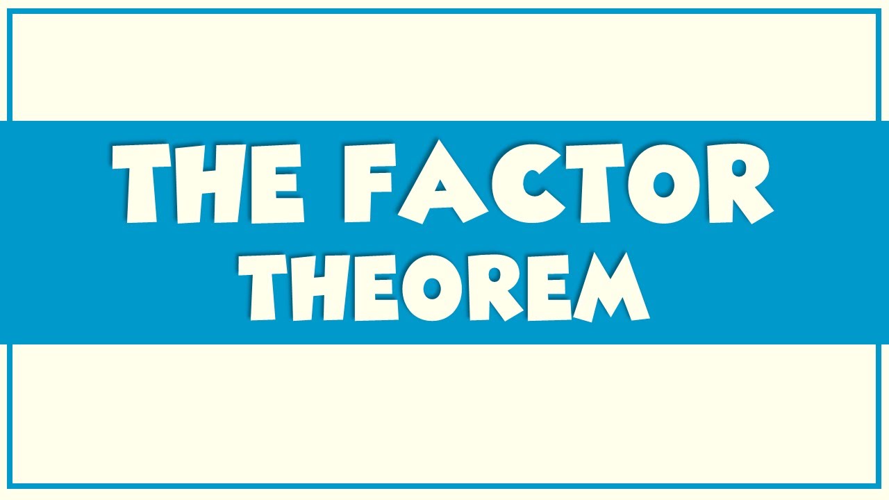 The Factor Theorem | Ms Rosette - YouTube