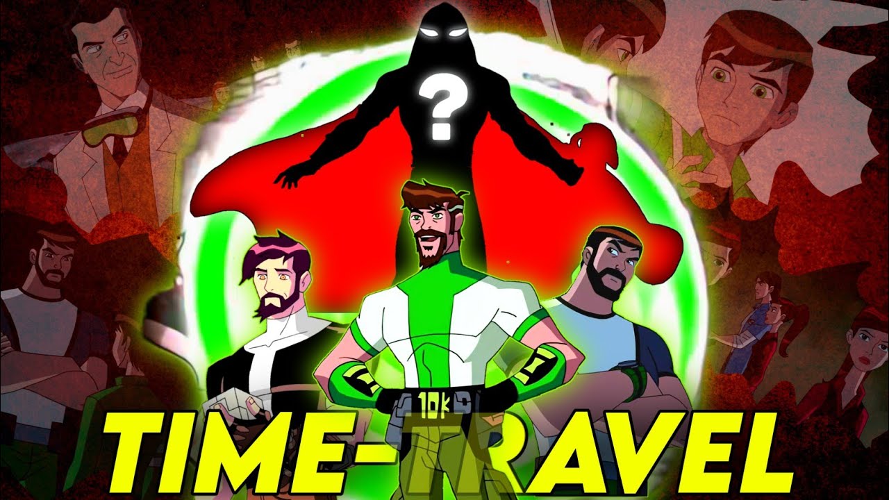 Ben 10 Time Travel Explained: Hidden Plots and Secrets Revealed | Ben ...