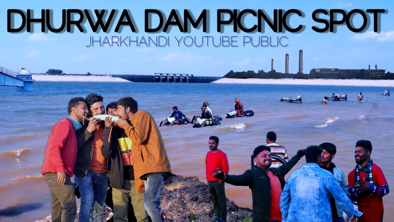 DHURWA DAM PICNIC SPOT SPECIAL VLOG RANCHI JHARKHAND // JHARKHANDI ...