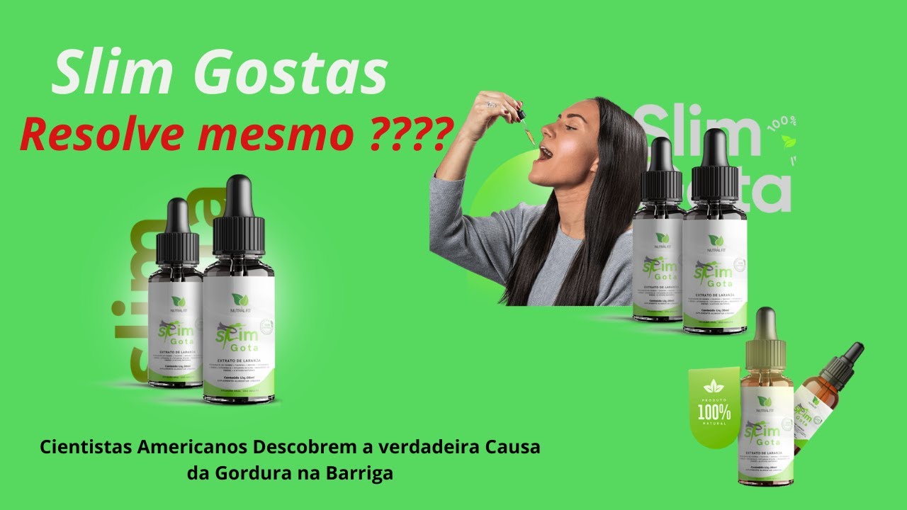 SLIM GOTA O Segredo do Mais Poderoso e Avançado Produto Para Queima de ...
