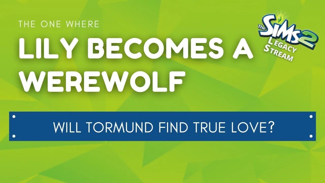 Sims 2 Legacy Gen 2 - Lily!? Werewolf!? - YouTube