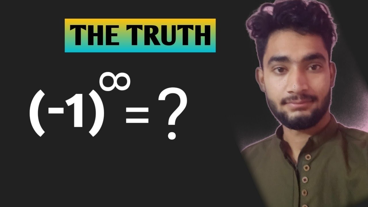 what-is-negative-1-raised-to-infinity-by-abhishek-yadav-mathematics