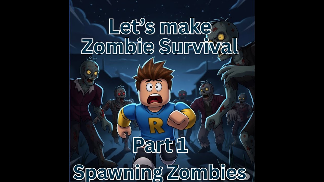 Roblox Zombie Survival Tutorial (Part 1) | Night-Only Zombie Spawning ...